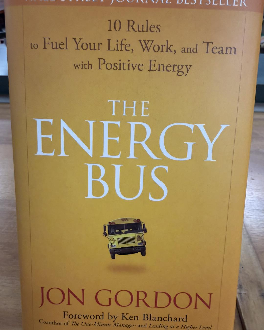 🚍 The Energy Bus — 10 Lessons to Fuel Your Life With Positivity ...